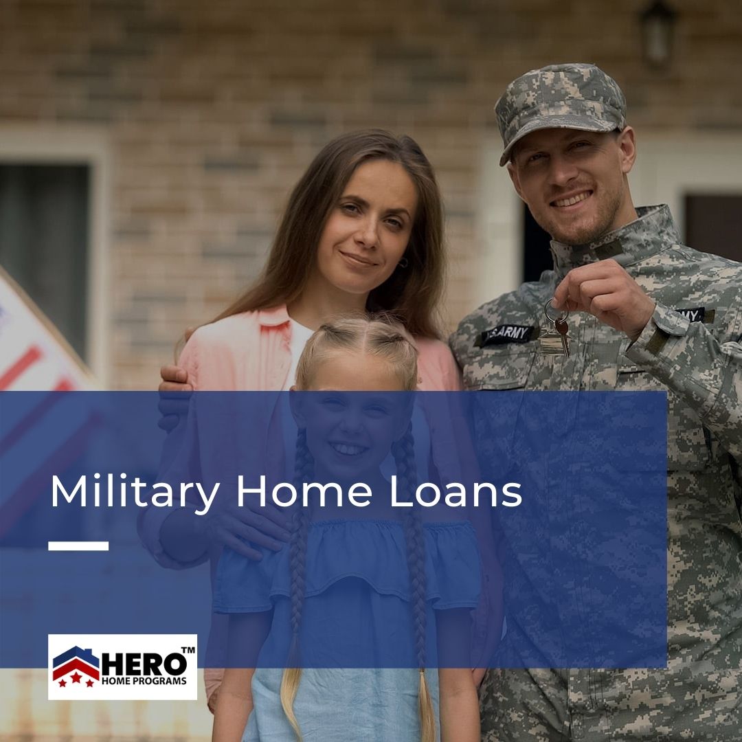 Military Home Loans - Army Loans • Hero Home Programs